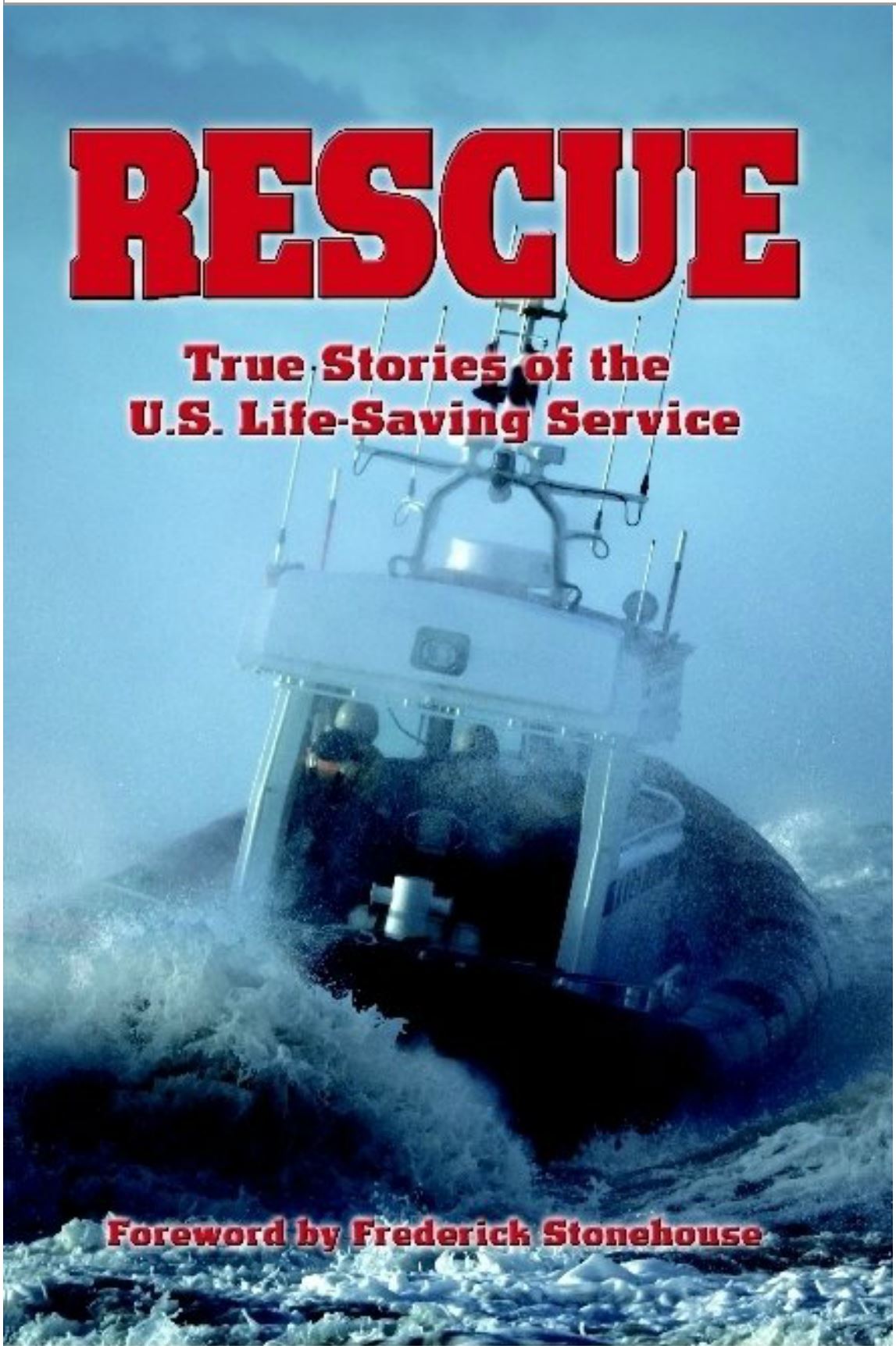 Rescue: True Stories of the U.S. Life-Saving Service - U.S. Life-Saving ...